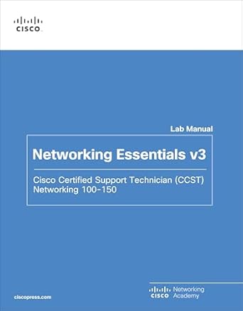 Networking Essentials Lab Manual v3: Cisco Certified Support Technician ...