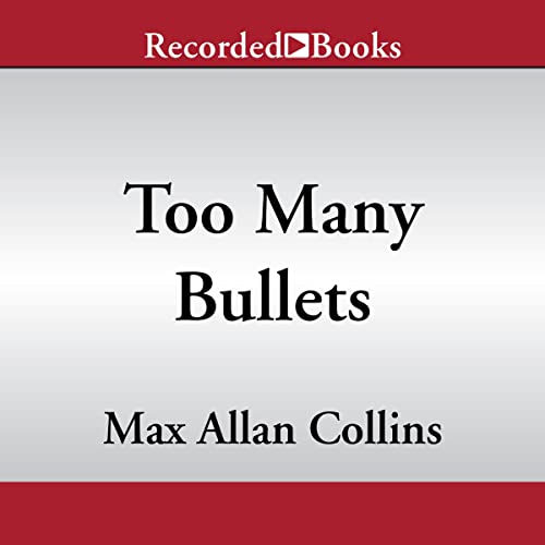 Amazon.com: Too Many Bullets: Nathan Heller, Book 19 (Audible Audio Edition): Max Allan Collins ...