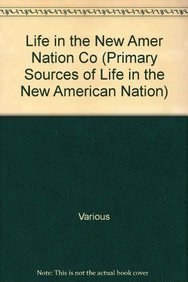 Life in the New American Nation Complete Kit (Primary Sources of Life ...