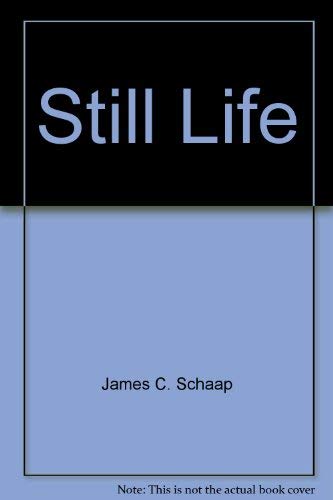 Still Life: James Calvin Schaap: 9780932914316: Amazon.com: Books