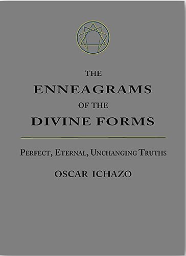 The Enneagrams of the Divine Forms: Perfect, Eternal, Unchanging Truths ...