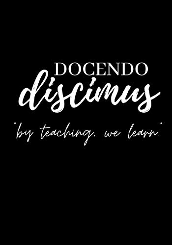 DOCENDO DISCIMUS "BY TEACHING, WE LEARN": teacher appreciation journal ...