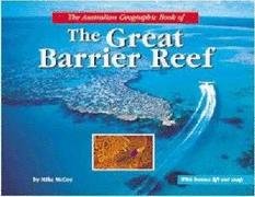 The Australian Geographic Book of the Great Barrier Reef: Mike McCoy ...