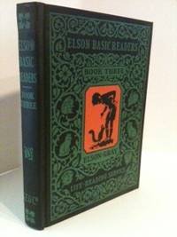 The Elson Basic Reader, Book Three: ELSON, William H. & William S. Gray ...