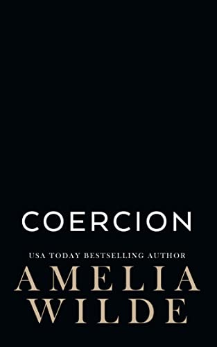 Coercion (Controlling Interest Book 3) - Kindle edition by Wilde ...