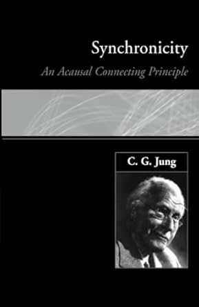Amazon.com: Synchronicity: An Acausal Connecting Principle ...