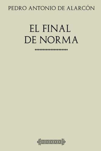 Colección Alarcón. El final de Norma (Spanish Edition): de Alarcón ...
