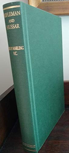 Rifleman and Hussar: With Forward by Field-Marshal, The Viscount Plumer ...