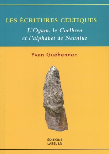 les écritures celtiques – l'ogam, le coelbren et l'alphabet de nennius ...