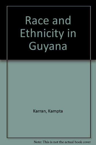 Race and Ethnicity in Guyana: Kampta Karran: 9780010128239: Amazon.com ...