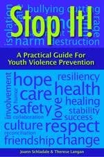 Stop It! A Practical Guide for Youth Violence Prevention: Joann ...