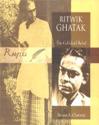 Buy Ritwik Ghatak: The Celluloid Rebel Book Online at Low Prices in ...
