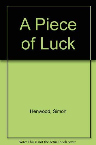 A Piece of Luck: Henwood, Simon: 9780374359256: Amazon.com: Books