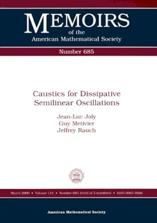 Amazon.com: Caustics for Dissipative Semilinear Oscillations (Memoirs ...