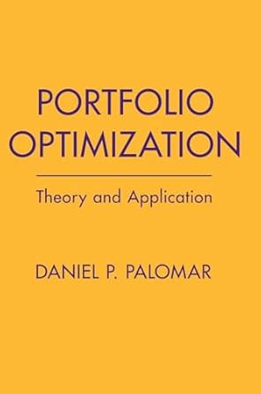 Portfolio Optimization: Theory and Application: Palomar, Daniel P ...