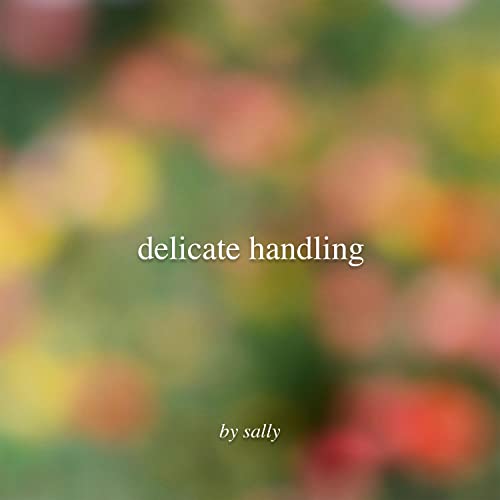 Écouter delicate handling de sally sur Amazon Music Unlimited