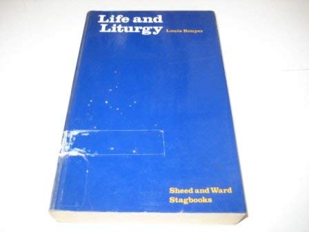 Life and Liturgy: Louis Bouyer: 9780722078235: Amazon.com: Books