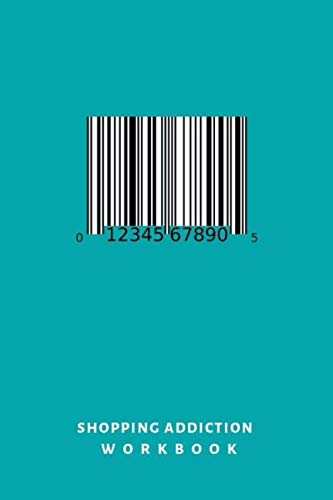 Shopping Addiction Workbook: Notebook, journal, log book, diary ...