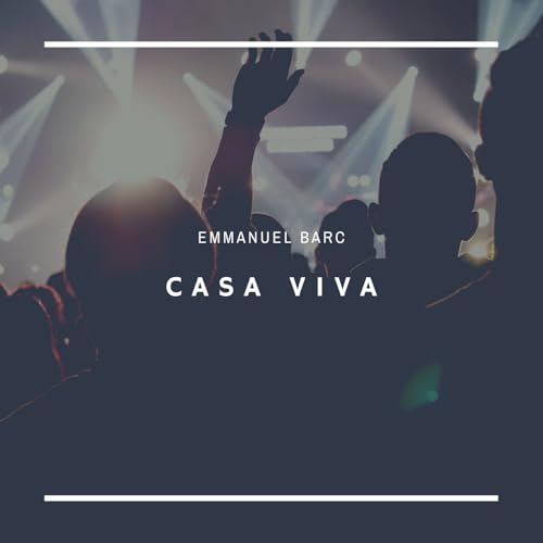 Casa Viva von Emmanuel Barc bei Amazon Music - Amazon.de