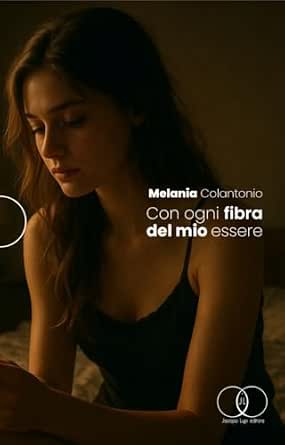 CON OGNI FIBRA DEL MIO ESSERE (Italian Edition) eBook : COLANTONIO ...