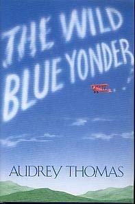 Wild Blue Yonder: Thomas, Audrey: 9780670829644: Amazon.com: Books
