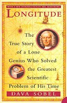 Longitude: The True Story of a Lone Genius Who Solved the Greatest ...
