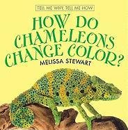 How Do Chameleons Change Color?: Stewart, Melissa: 9780761429227: Books ...