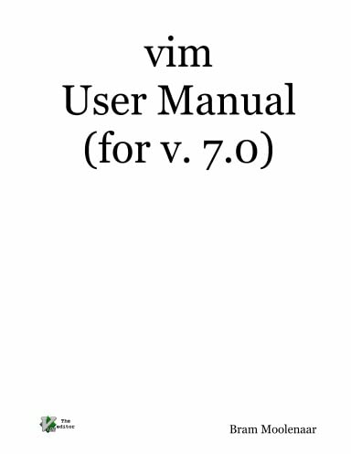 vim User Manual (for v. 7.0): Bram Moolenaar: Amazon.com: Books