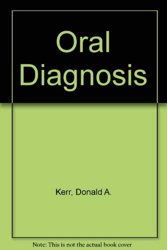 Oral diagnosis: Donald A. Kerr, Major M. Ash, H. Dean Millard ...