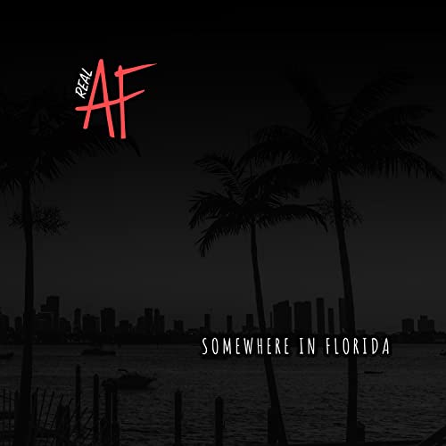 Écouter Somewhere in Florida par Real AF sur Amazon Music Unlimited