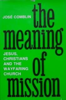 The meaning of mission: Jesus, Christians, and the wayfaring church ...