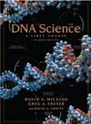 DNA Science: A First Course: Micklos, David, Freyer, Greg A., Crotty ...