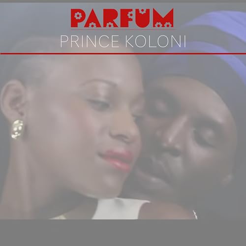 Parfum by Prince Koloni on Amazon Music - Amazon.com