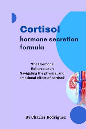 Cortisol Hormone Secretion Formula.: The hormonal rollercoaster ...