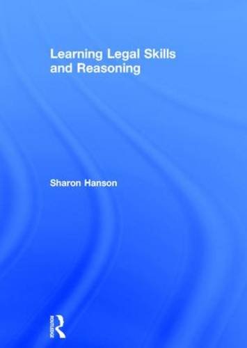Amazon.com: Learning Legal Skills and Reasoning: 9780415830201: Hanson ...