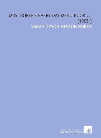 Amazon.com: Mrs. Rorer's Every Day Menu Book ... [1905 ]: 9781112470394 ...