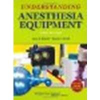 Understanding Anesthesia Equipment by Dorsch MD, Jerry A., Dorsch MD ...