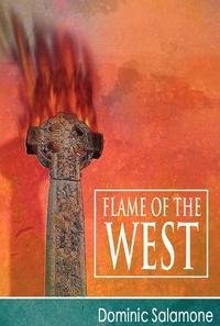 Flame of the West: Salamone, Dominic: 9781844015412: Amazon.com: Books