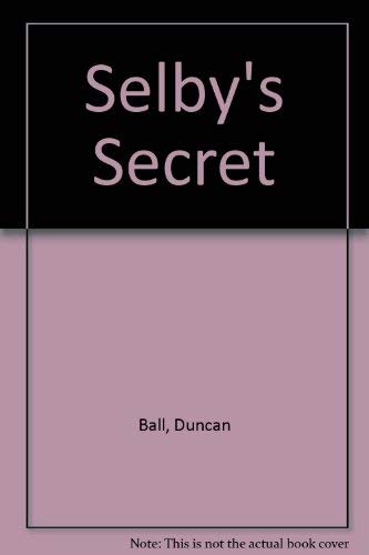 Selby's Secret: Duncan Ball: 9780207151255: Amazon.com: Books