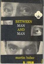Between Man and Man: BUBER MARTIN: Amazon.com: Books
