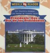 Presidents Day/dia De Los Presidentes (Our Country's Holidays/las ...
