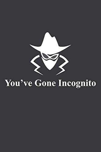 You’ve Gone Incognito: Blank Lined Notebook Journal, Funny Coworker ...