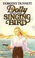 Dolly and the Singing Bird: Dunnett, Dorothy: 9780140073270: Amazon.com ...