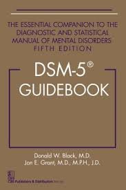 Dsm 5 Guidebook The Essential Companion To The Diagnostic And ...