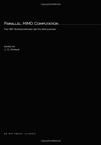 Amazon.com: Parallel Mimd Computation: Hep Supercomputer and Its Applications (Mit Press Series ...