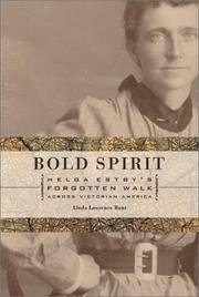 Bold Spirit: Helga Estby's Forgotten Walk Across Victorian America ...