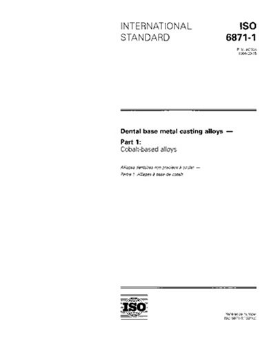 ISO 6871-1:1994, Dental base metal casting alloys - Part 1: Cobalt ...