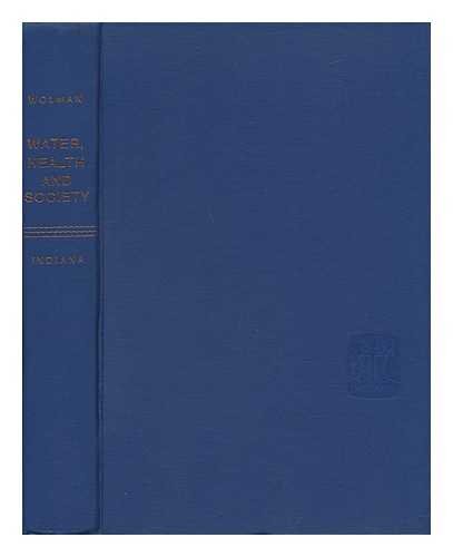 Water, Health and Society: Selected Papers by Abel Wolman.: wolman ...