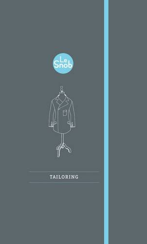 Le Snob: Tailoring: Simon Crompton: 9781742701691: Amazon.com: Books