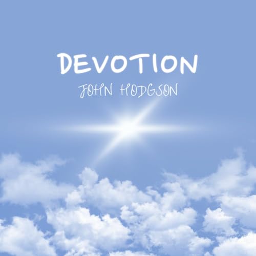 Amazon Music - John HodgsonのDevotion - Amazon.co.jp
